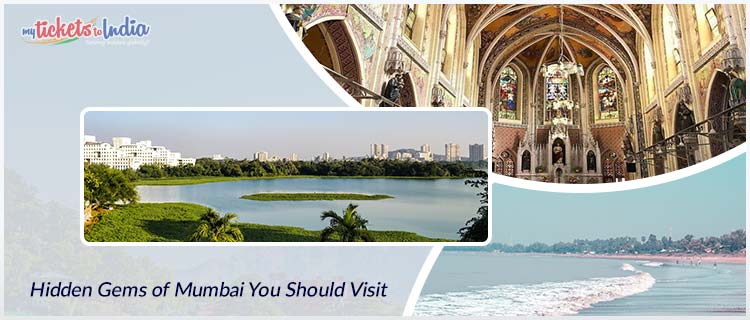 Top 12 Hidden Gems of Mumbai 2021, Best Places to Visit in Mumbai